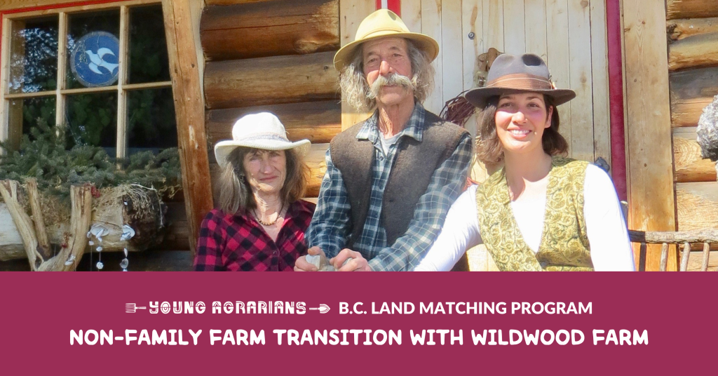Non-Family Farm Transition with Wildwood Farm - Young Agrarians