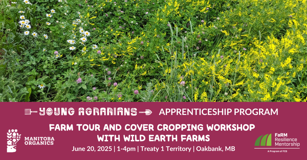JUNE 20, 2025: Oakbank, MB - Farm Tour and Cover Cropping Workshop with ...